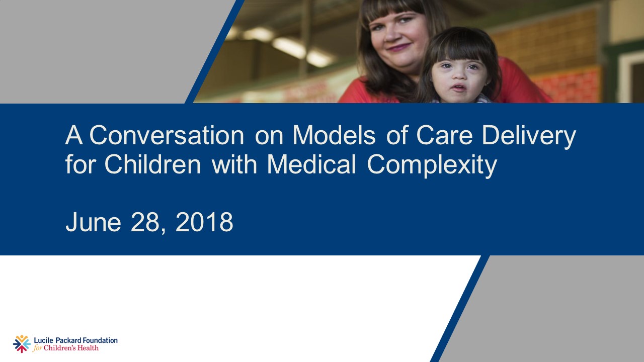 A Conversation on Models of Care Delivery for Children with Medical ...